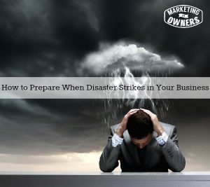 Disaster Planning – How to Prepare For the Worst in Your Business